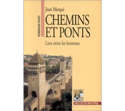 Chemins et ponts - broché - Yves Esquieu, Jean Mesqui - Achat Livre | fnac