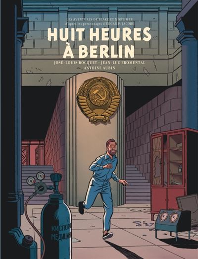 Blake et Mortimer - Tome 29 - Blake & Mortimer - Huit heures à Berlin ... Blake et Mortimer - Tome 29 - Blake & Mortimer - Huit heures à Berlin ...