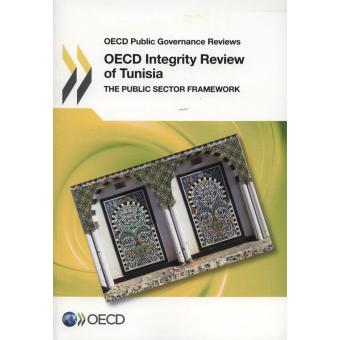Oecd integrity review of Tunisia : the public sector framework - broché ...