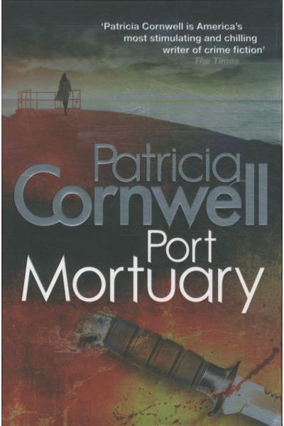 Port Mortuary - relié - Patricia Cornwell - Achat Livre | fnac