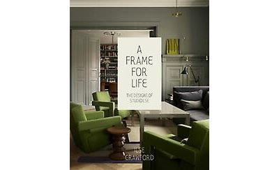 A FRAME FOR LIFE. THE DESIGNS OF STUDIOILSE - cartonné - Ilse Crawford ...