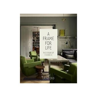 A FRAME FOR LIFE. THE DESIGNS OF STUDIOILSE - cartonné - Ilse Crawford ...