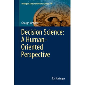 Decision science: a human-oriented perspective - relié - George Mengov ...