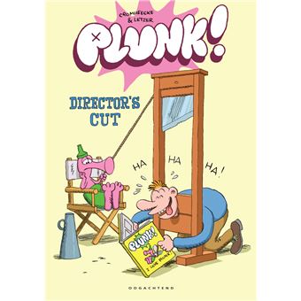 Plunk! - Luc Cromheecke - Laurent Letzer - Plunk: The director's cut ...