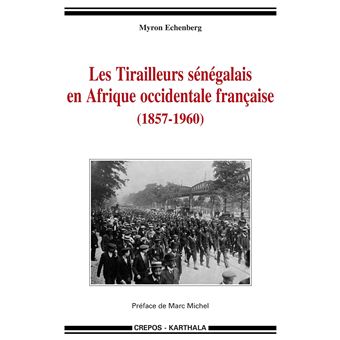 Les tirailleurs sénégalais en Afrique occidentale française - broché ...