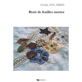 Bruit de feuilles mortes - broché - Ourida Ath Abbes - Achat Livre | fnac