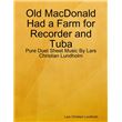 Old MacDonald Had a Farm for Recorder and Tuba - Pure Duet Sheet Music ...
