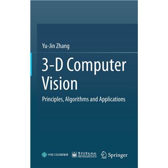 3-D Computer Vision Principles, Algorithms and Applications - ebook ...