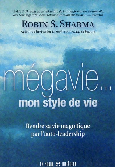 La mégavie... Mon style de vie - Rendre sa vie magnifique par l'auto ...