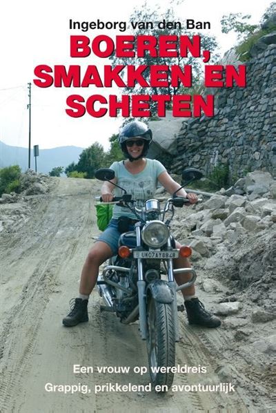 Boeren, smakken en scheten Een vrouw op wereldreis. Grappig, prikkelend ...
