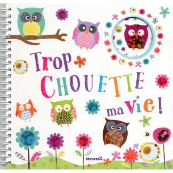 Trop chouette ma vie ! - broché - Clare Fennell - Achat Livre | fnac