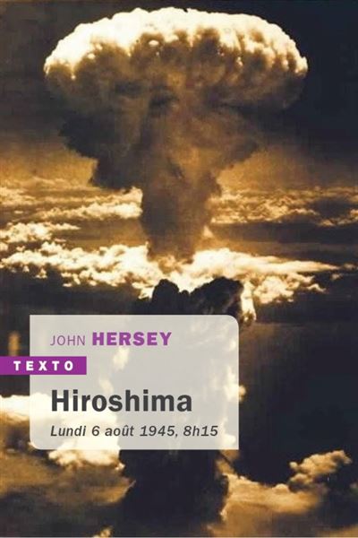 Hiroshima Lundi 6 août 1945, 8h15 - Poche - John Hersey - Achat Livre ...