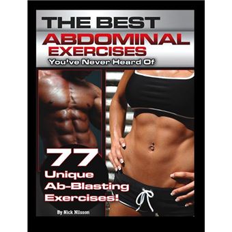 The Best Abdominal Exercises You've Never Heard Of: 77 Unique Ab ...