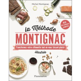 La méthode Montignac illustrée Transformez votre silhouette tout en ...