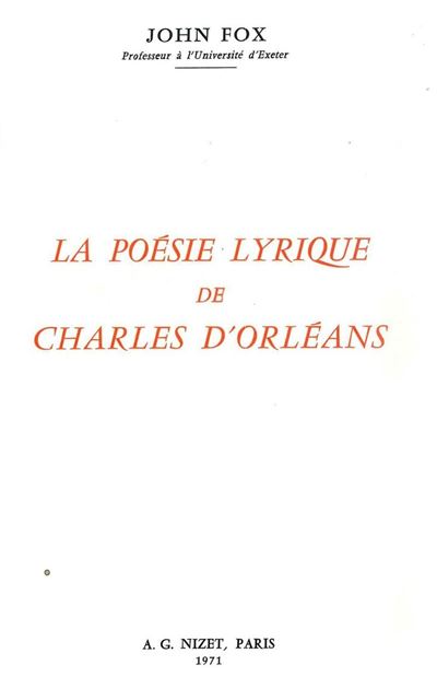 La Poésie lyrique de Charles d'Orléans - broché - John Fox - Achat ...