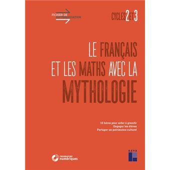 Le Français et les maths avec la mythologie Cycles 2 et 3 ...