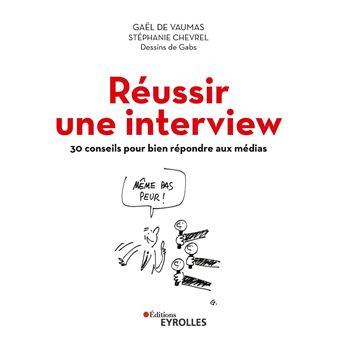 Réussir une interview 30 conseils pour bien répondre aux médias ...