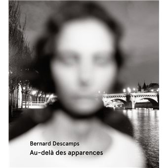 Au-delà des apparences - relié - Bernard Descamps, Héloïse Conésa - Achat Livre | fnac