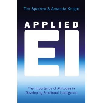 Applied emotional intelligence - relié - Tim Sparrow - Achat Livre ou ebook | fnac