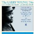 Testifying Young Blues Groove street Forrest fire - Larry Young Trio ...