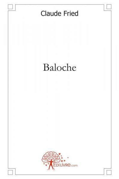 Baloche - broché - Claude Fried - Achat Livre | fnac