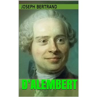 D’Alembert Biographie de Jean le Rond D’Alembert - ebook (ePub ...