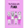 The Problem with Pink - broché - Érika Tremblay-Roy - Achat Livre | fnac