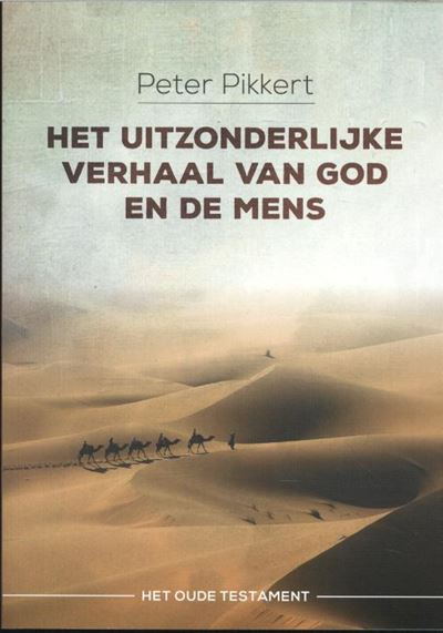 Het uitzonderlijke verhaal van God en de mens het Oude Testament ...