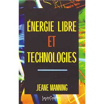Énergie libre et technologies - broché - Jeane Manning - Achat Livre | fnac