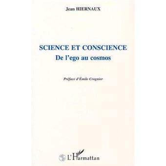 Science et conscience De l'ego au cosmos - broché - Jean Hiernaux ...