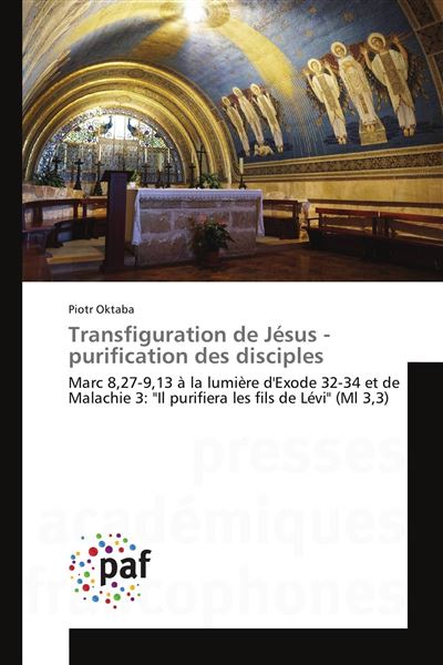 Transfiguration de Jésus - purification des disciples - broché - Piotr ...