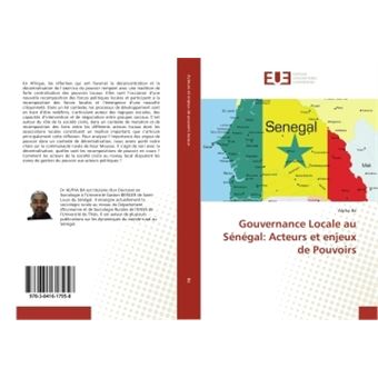 Gouvernance Locale au Senegal: Acteurs et enjeux de Pouvoirs - broché ...