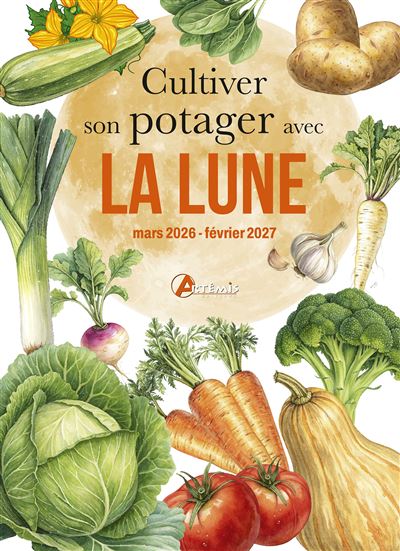CULTIVER SON POTAGER AVEC LA LUNE MARS 2026-FEVRIER 2027 - paperback - Alice Delvaille, Boek ...