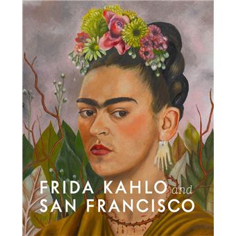 KAHLO AND SAN FRANCISCO - broché - Gannit Ankori - Achat Livre | fnac