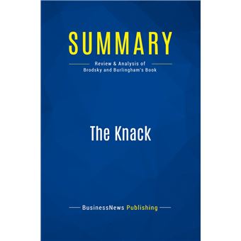 Summary: The Knack Review and Analysis of Brodsky and Burlingham's Book ...