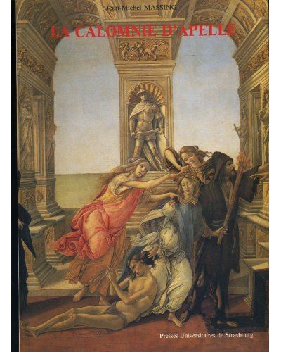 La calomnie d'Apelle et son iconographie Du texte à l'image - broché ...