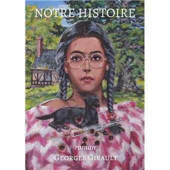 Notre histoire - broché - Georges Girault - Achat Livre ou ebook | fnac