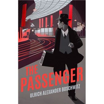 The Passenger - broché - Ulrich Alexander Boschwitz - Achat Livre | fnac
