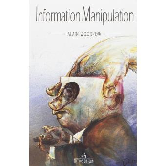 Information manipulation - broché - WOODROW A - Achat Livre | fnac