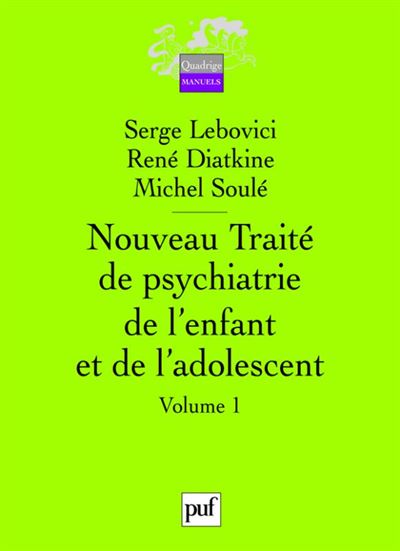 Nouveau traite de psychiatrie de l'enfant et de l'adolescent - broché ...