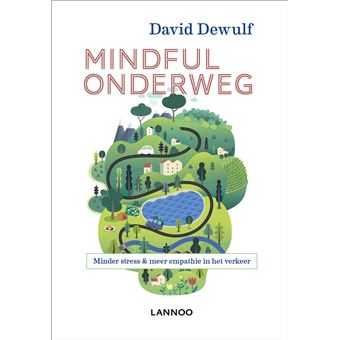 Mindful onderweg Minders stress & meer empathie in het verkeer ...