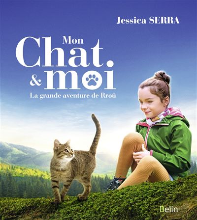 Mon chat et moi La grande aventure de Rrou - broché - Jessica Serra ...