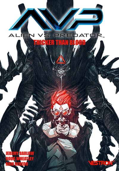 Aliens vs. Predator - AvP - Alien vs. Predator : Thicker than Blood ...