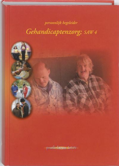 Gehandicaptenzorg, SAW 4 persoonlijk begeleider - cartonné - Inconnus ...