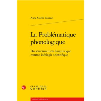 La Problématique phonologique Du structuralisme linguistique comme ...