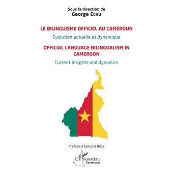 Le bilinguisme officiel au Cameroun Évolution actuelle et dynamique ...