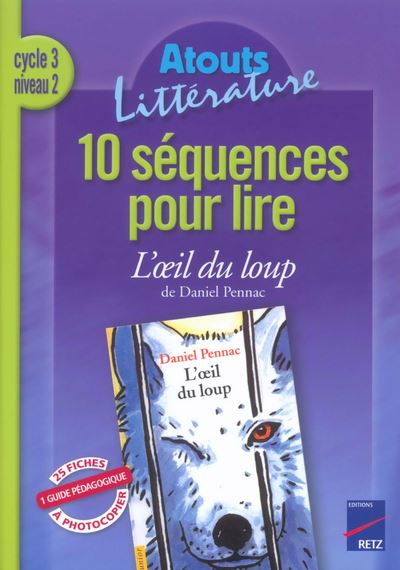 Séquences pour lire Cycle 3 Niveau 2 L'oeil du loup - broché - Bernard ...