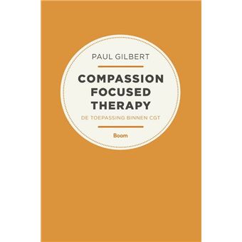 Compassion focused therapy De toepassing binnen CGT - broché - Paul ...
