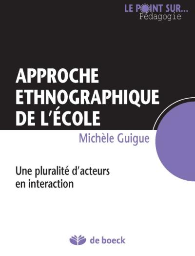 Ethnographies de l'école Une pluralité d'acteurs en interaction ...