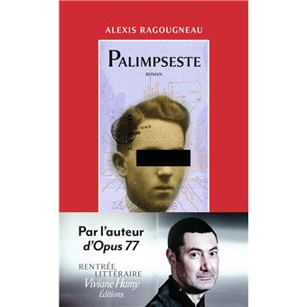 Palimpseste - broché - Alexis Ragougneau - Achat Livre ou ebook | fnac